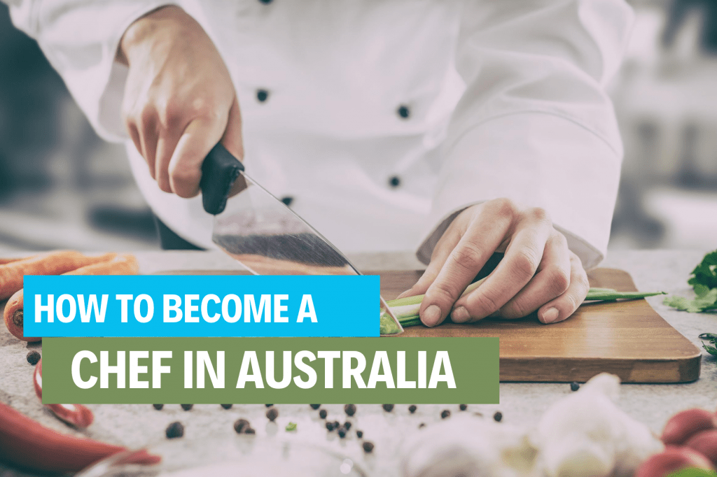 How to become a Chef in Australia - Requirements and Courses - AECC Global