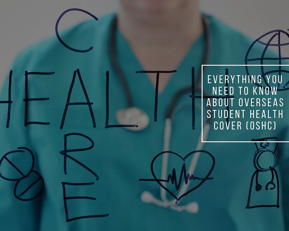 Everything you need to know about Overseas Student Health Cover (OSHC ...